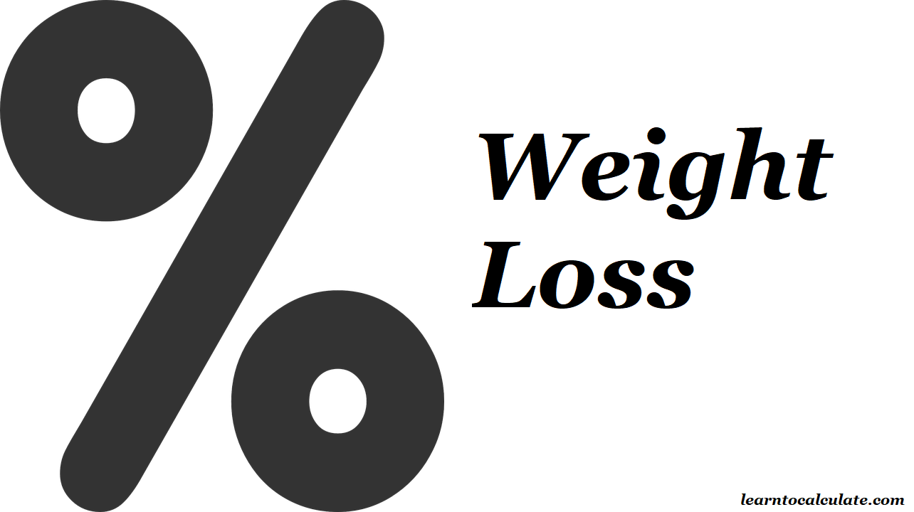 How To Calculate Weight Loss In Percentage 